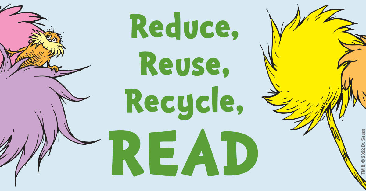 Reduce, Reuse, Recycle, READ - Dr. Seuss's The Lorax - Penguin Random House