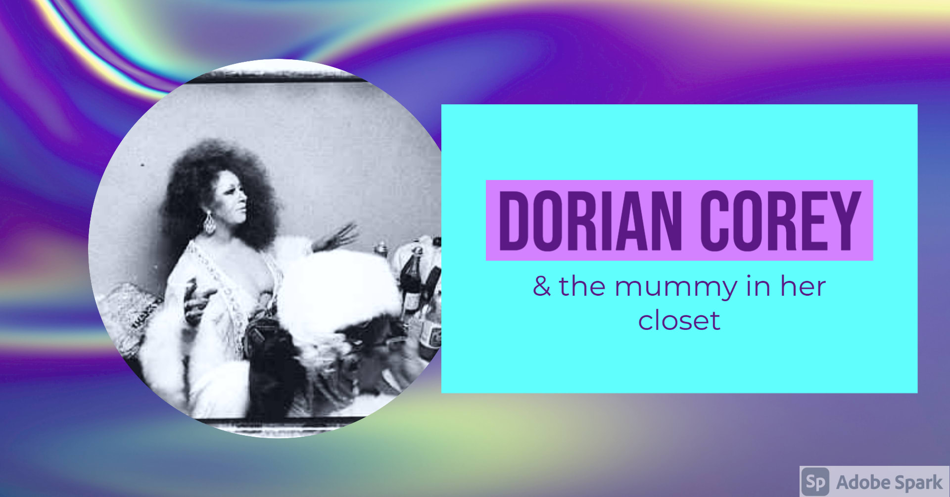 Dorian Corey and the Mummy in Her Closet | Criminal