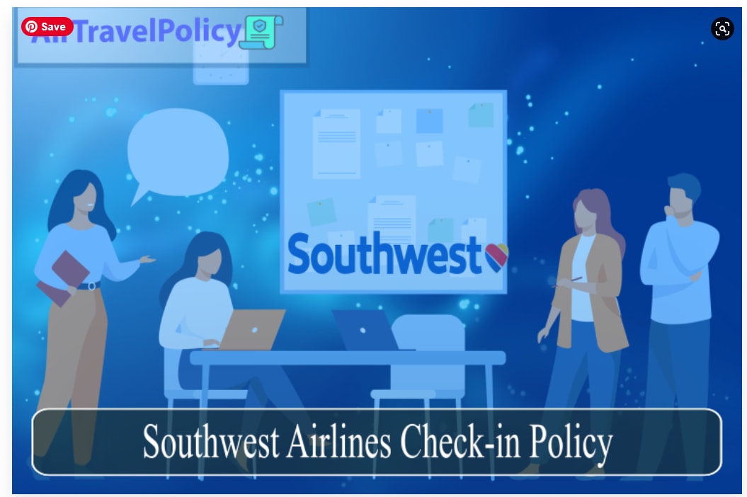Southwest Airlines Check-in Policy & Rules | Humans