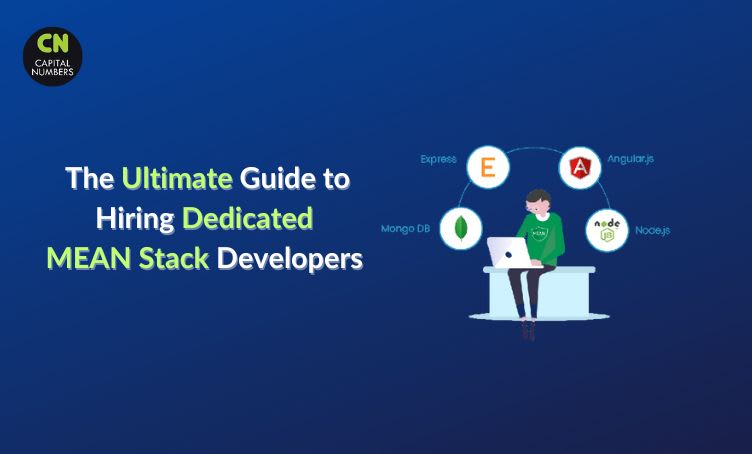 The Ultimate Guide to Hiring Dedicated MEAN Stack Developers | Geeks