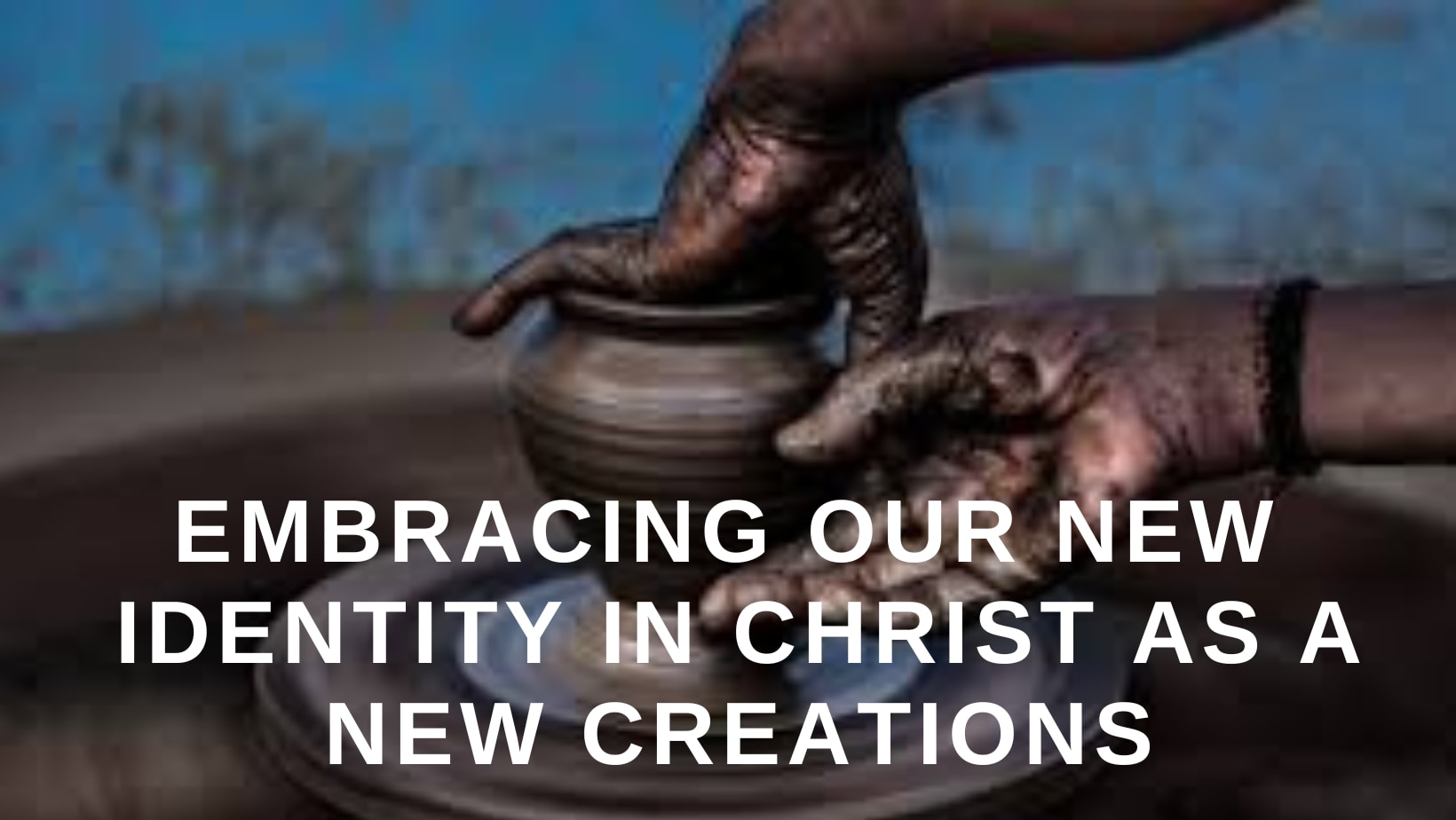 New Identity In Christ Scripture