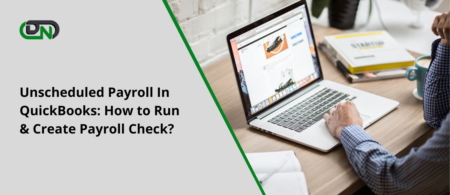 How to Run Unscheduled Payroll in QuickBooks Desktop & Online? | Journal