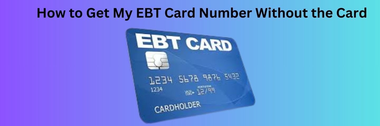 How Can I Look Up My Ebt Card Number - Infoupdate.org