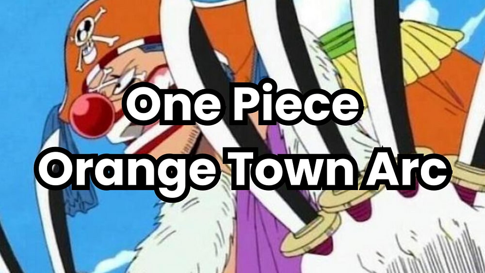 Journey into the World of Pirates: Orange Town Arc | Geeks