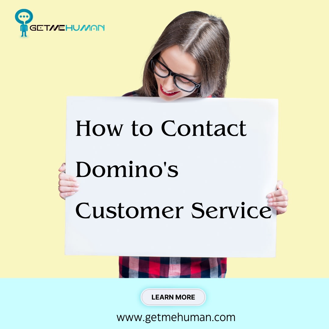 How to Contact Domino's Customer Service Fast with GetMeHuman | Education