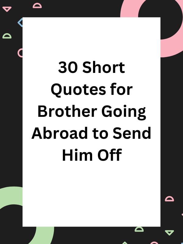Bro Short Quotes