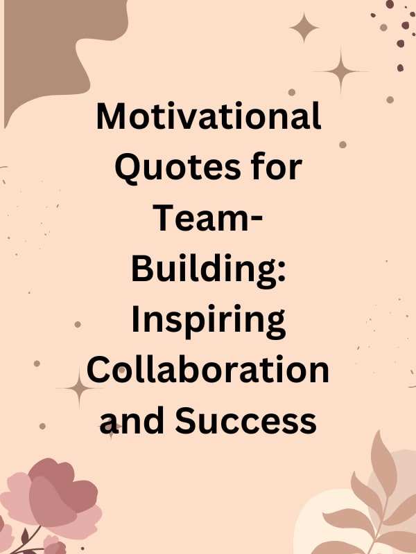 Team Building Inspirational Quotes