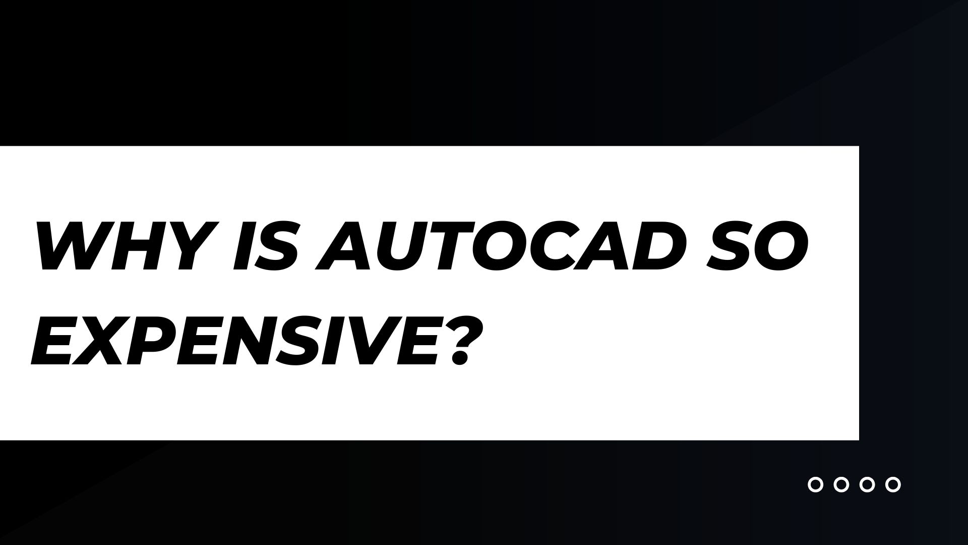 Why is AutoCAD so expensive? | FYI