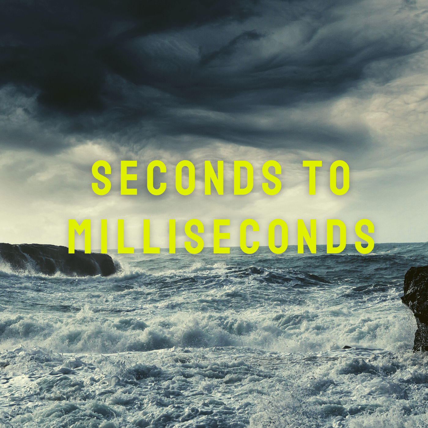 Seconds To Milliseconds