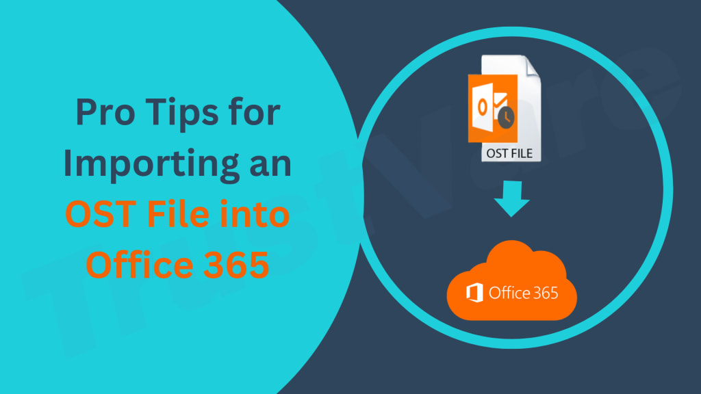 Pro Tips For Importing An OST File Into Office 365 Geeks pro-tips-for-importing-an-ost-file-into-office-365-geeks