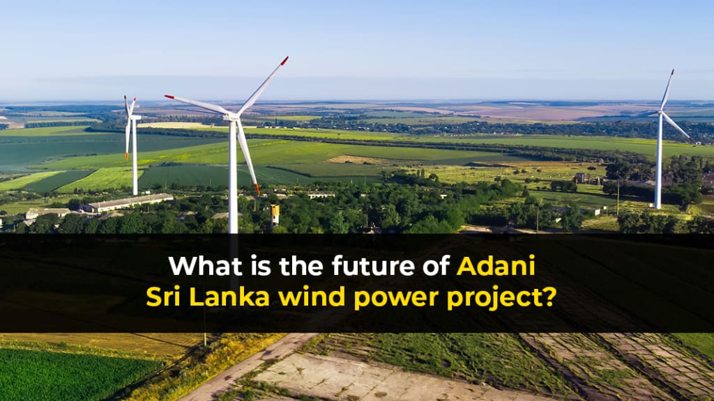 What is the future of Adani Sri Lanka wind power project? | Journal
