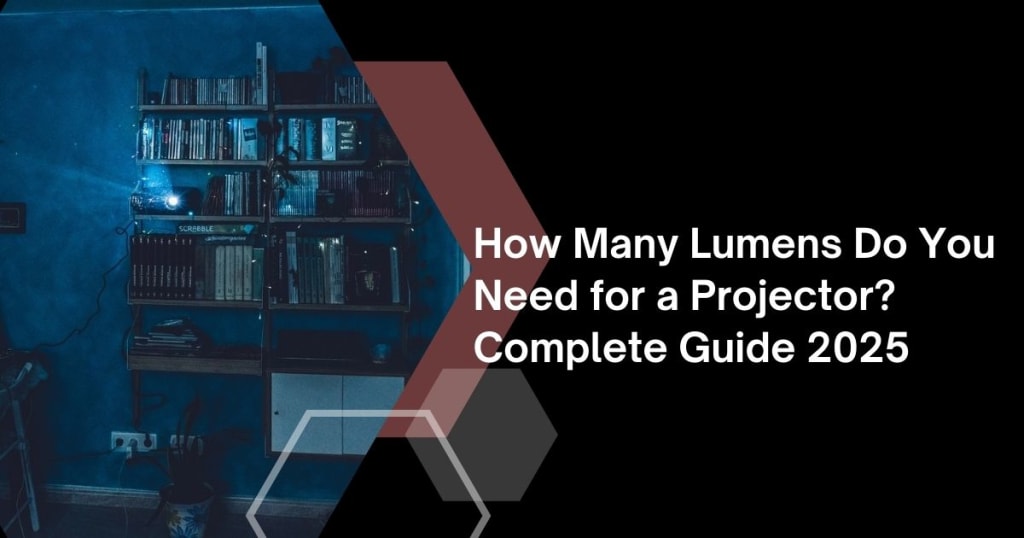Best Lumens For A Projector