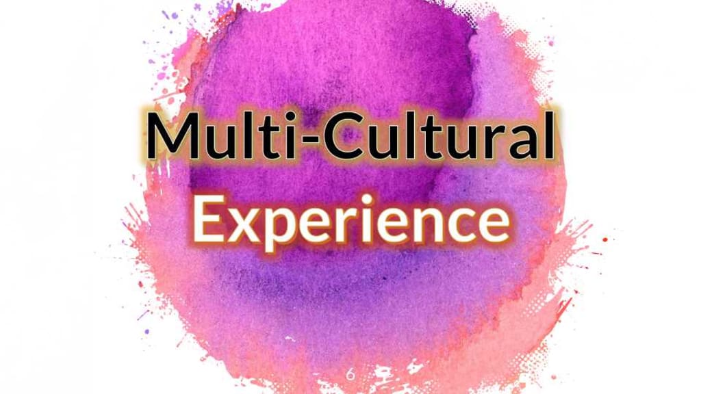 Multi-Cultural Experiences (MCE’s) – Domingo Gaces Samontina, Jr.