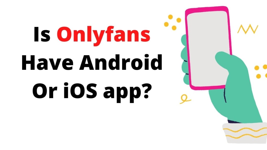 Is There An Onlyfans App