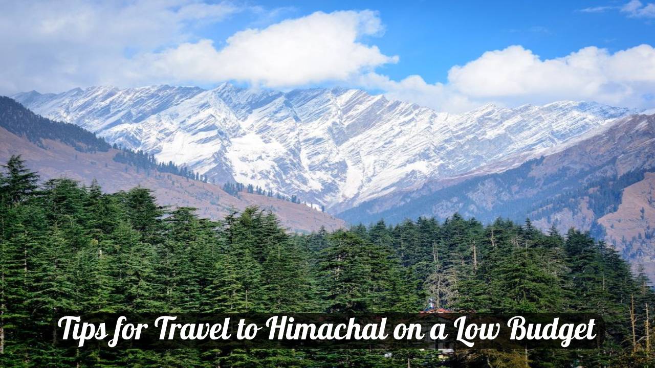Himachal Pradesh Trip Budget Infoupdate Org