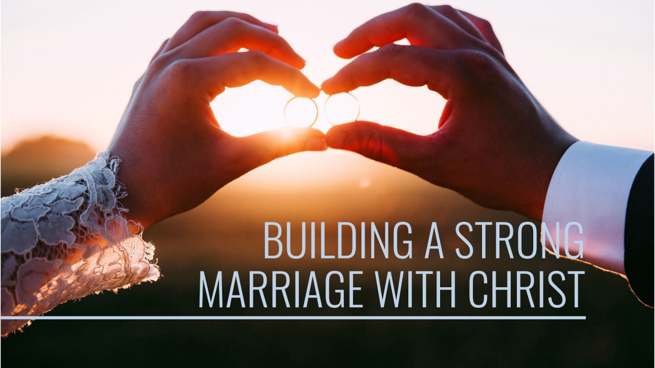 Healthy And Strong Marriages