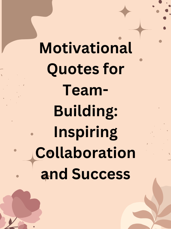 Collaboration And Success Quotes 150 Inspiring Teamwork Quotes To