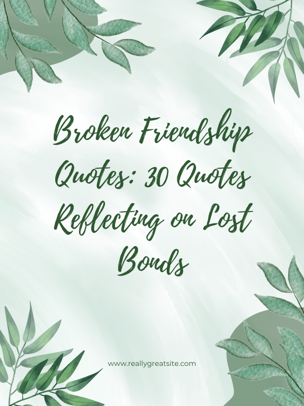 Broke Up Friendship Quotes