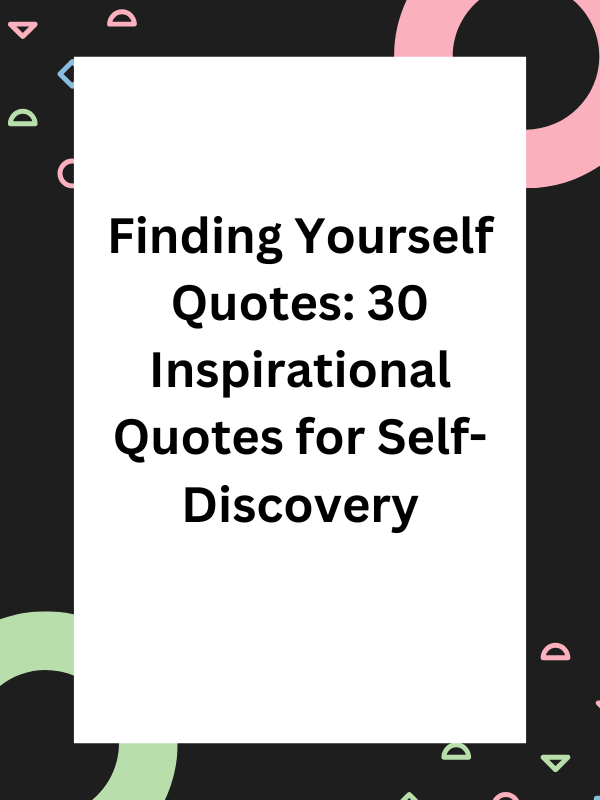 Short Quotes About Finding Yourself
