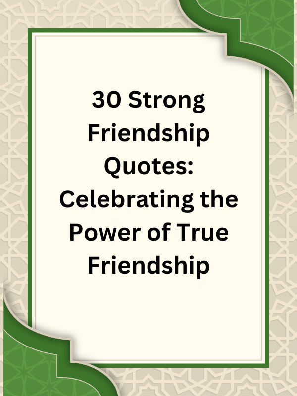 Strong Friendship Quotes
