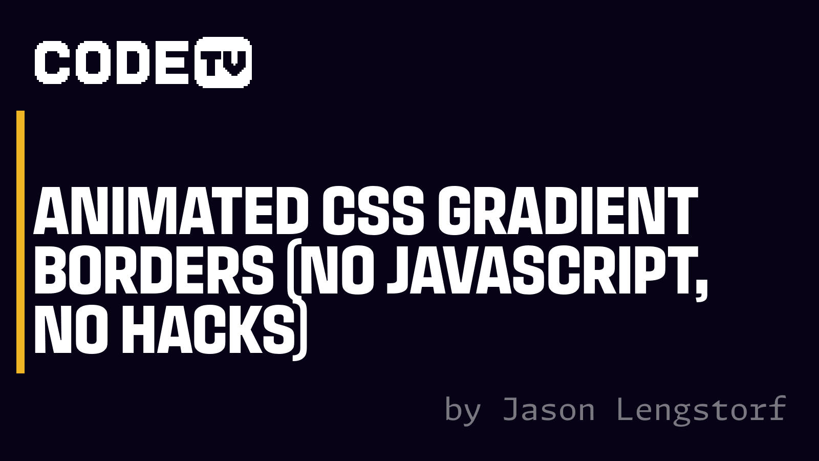 Animated CSS gradient borders (no JavaScript, no hacks)