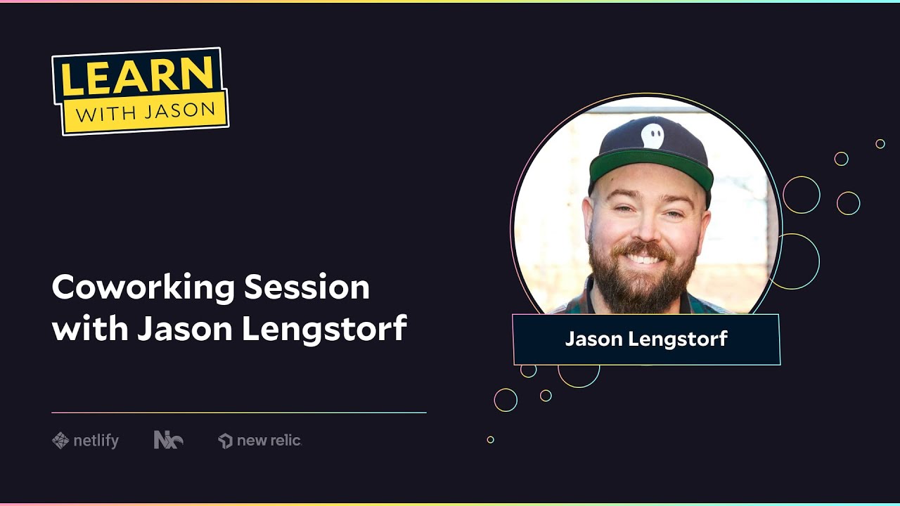 Coworking Session with Jason Lengstorf | Learn With Jason Season 5