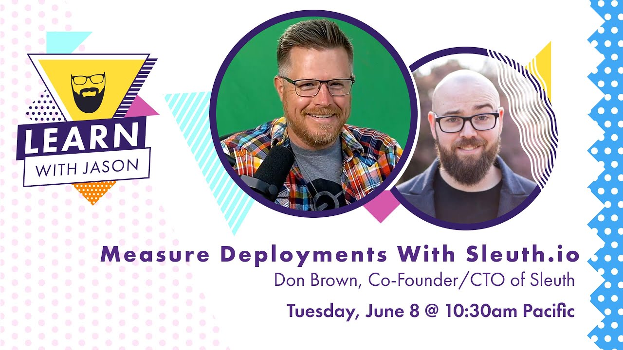 Measure Deployments With Sleuth.io | Learn With Jason Season 4