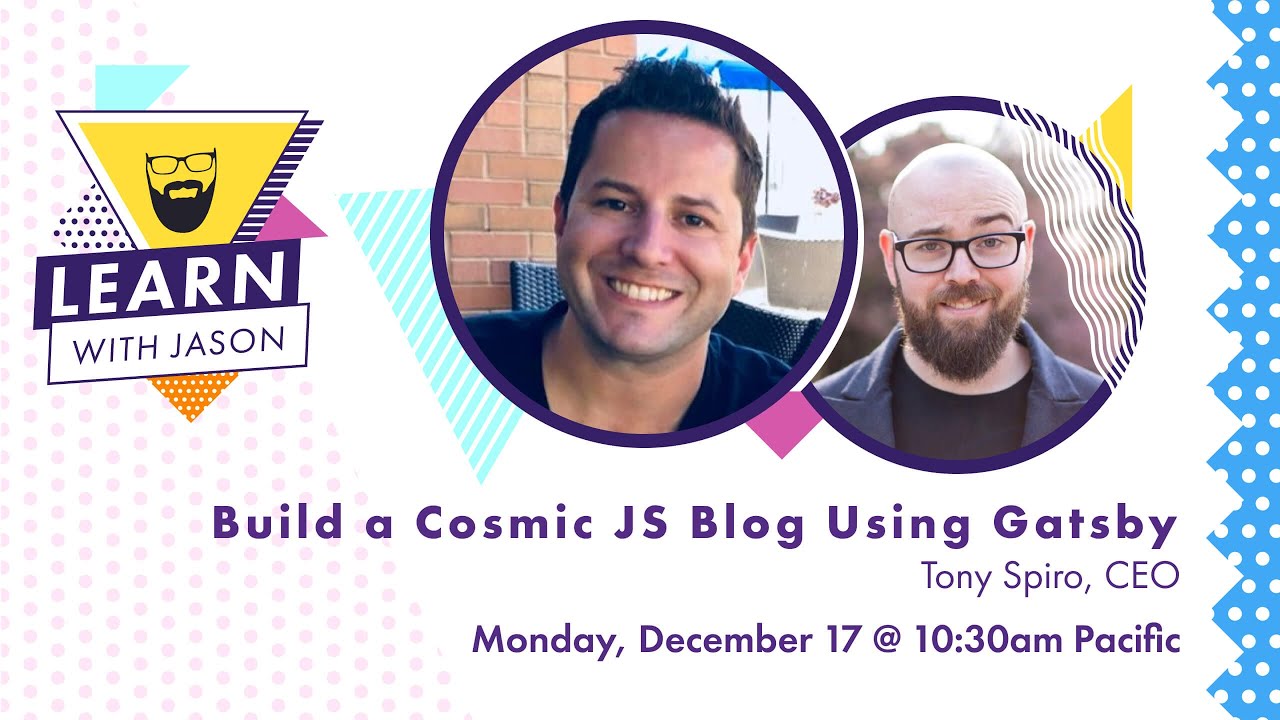 Build A Cosmic Js Powered Blog Using Gatsby Learn With Jason Season 1 