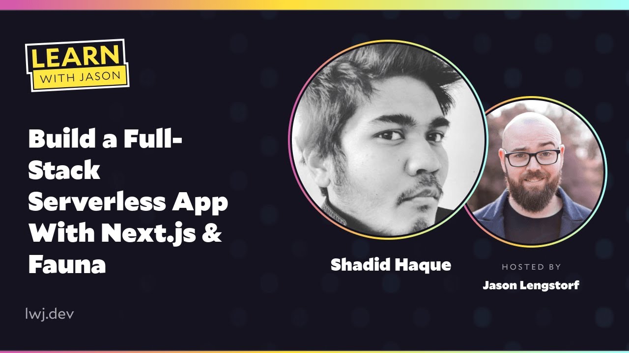Build a Full-Stack Serverless App With Next.js & Fauna