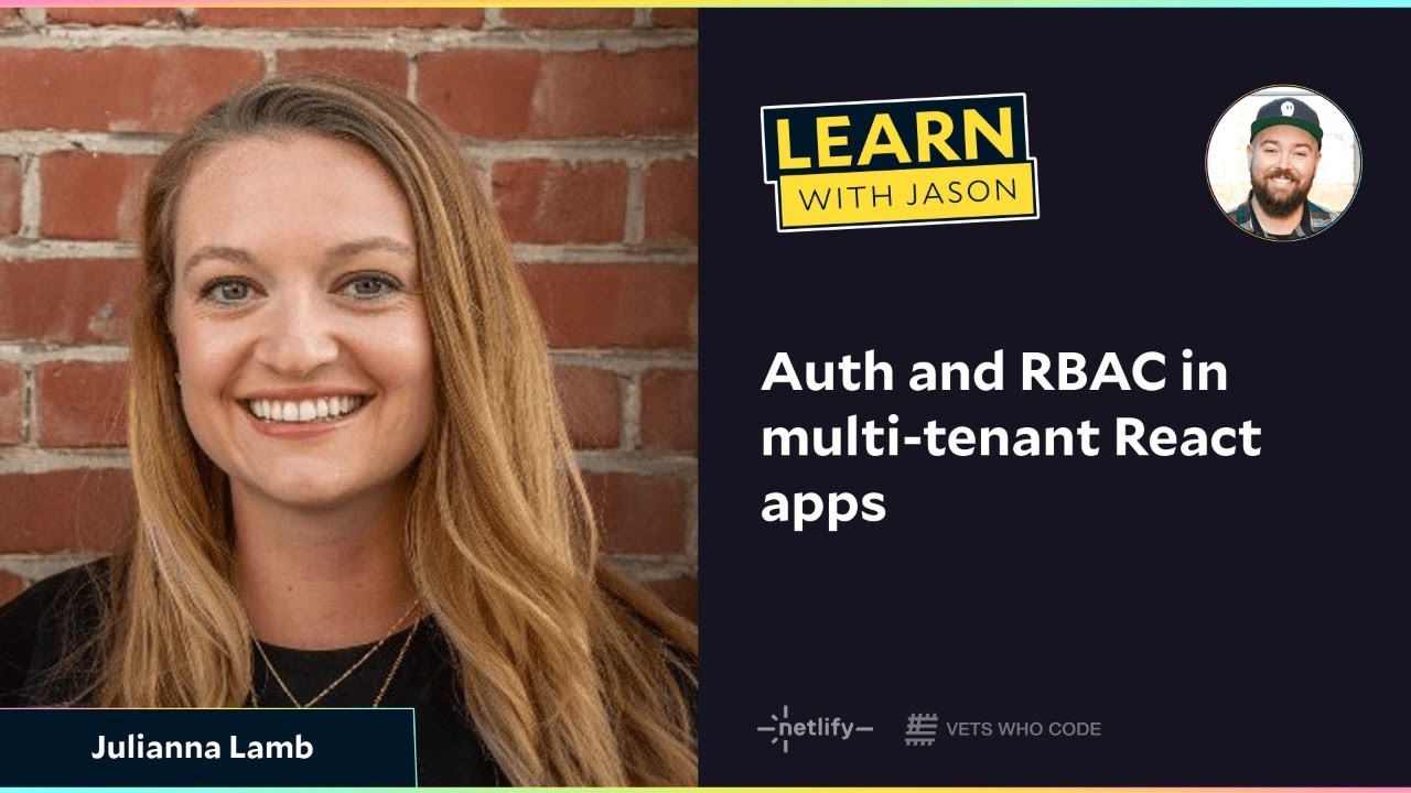 Auth and RBAC in multi-tenant React apps | Learn With Jason Season 7