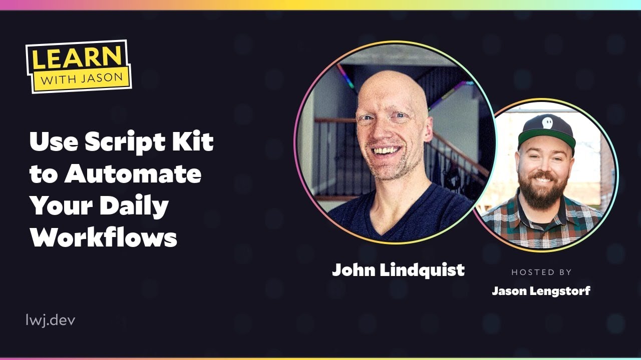 Use Script Kit to Automate Your Daily Workflows | Learn With Jason Season 5
