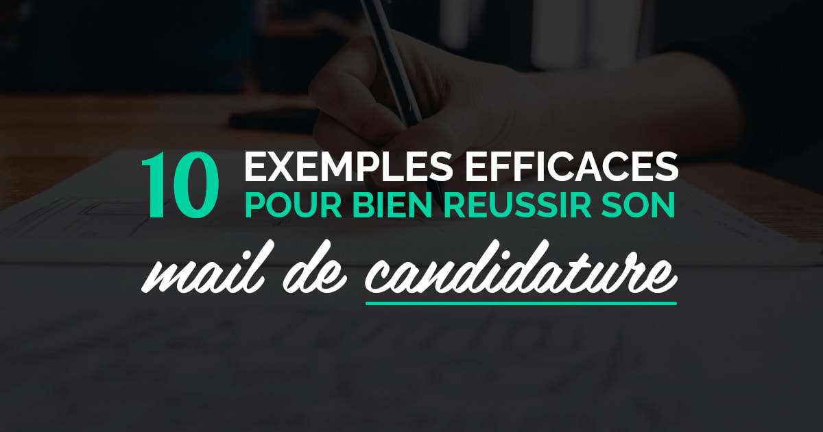 10 Exemples de Mail de Candidature Spontanée Efficaces