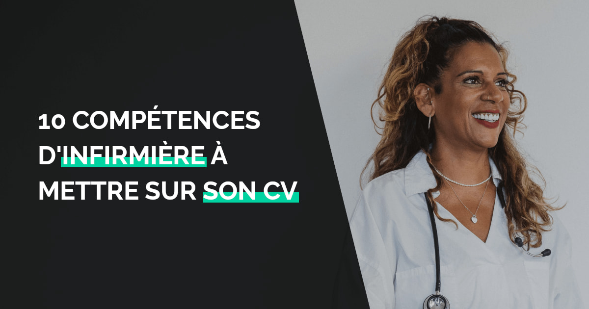 10 Compétences d'Infirmière / Infirmier à mettre sur son CV