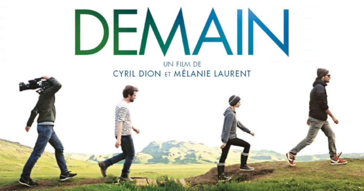 Film DEMAIN de Mélanie Laurent : Critique et Résumé