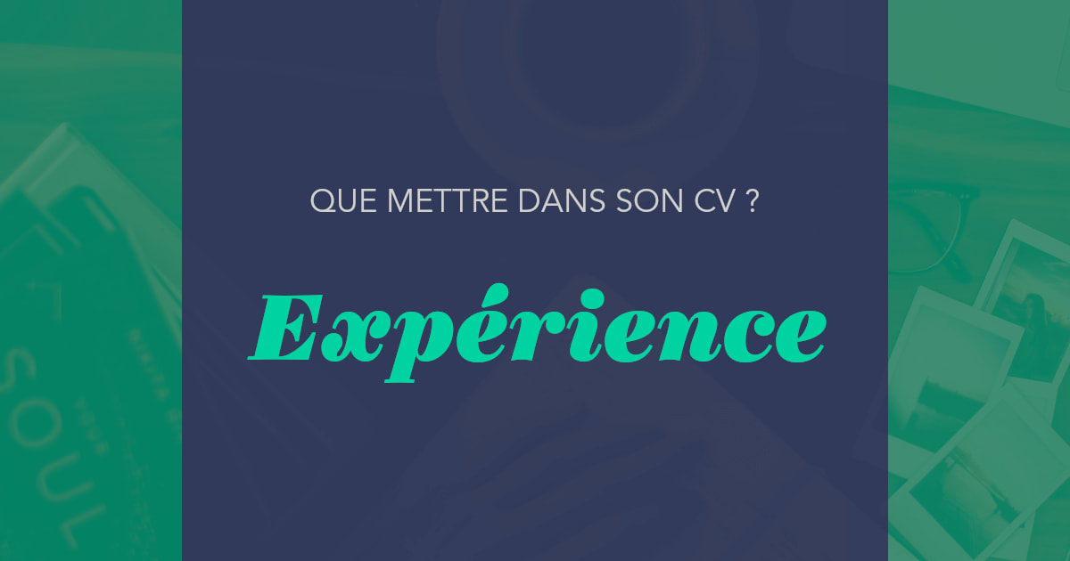 Expérience Professionnelle sur un CV : Guide [+ 10 Exemples]