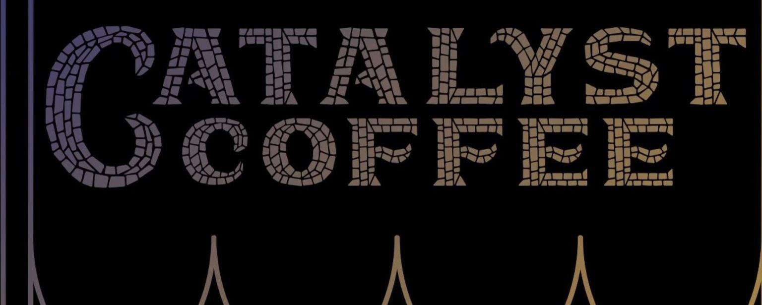 Catalyst Coffee
