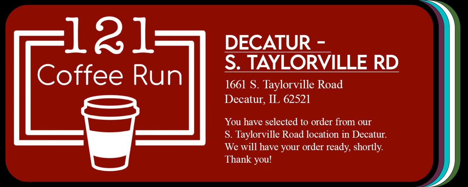121 Coffee Run - Decatur/S Route 48