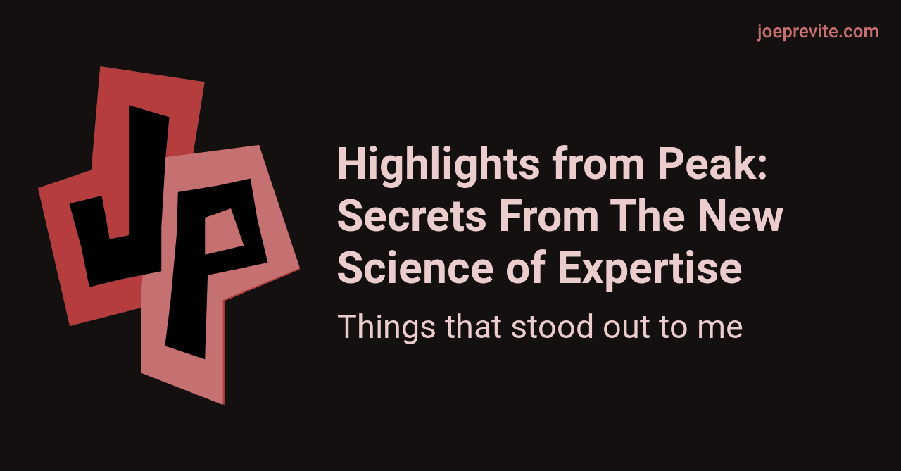 Highlights from Peak: Secrets From The New Science of Expertise