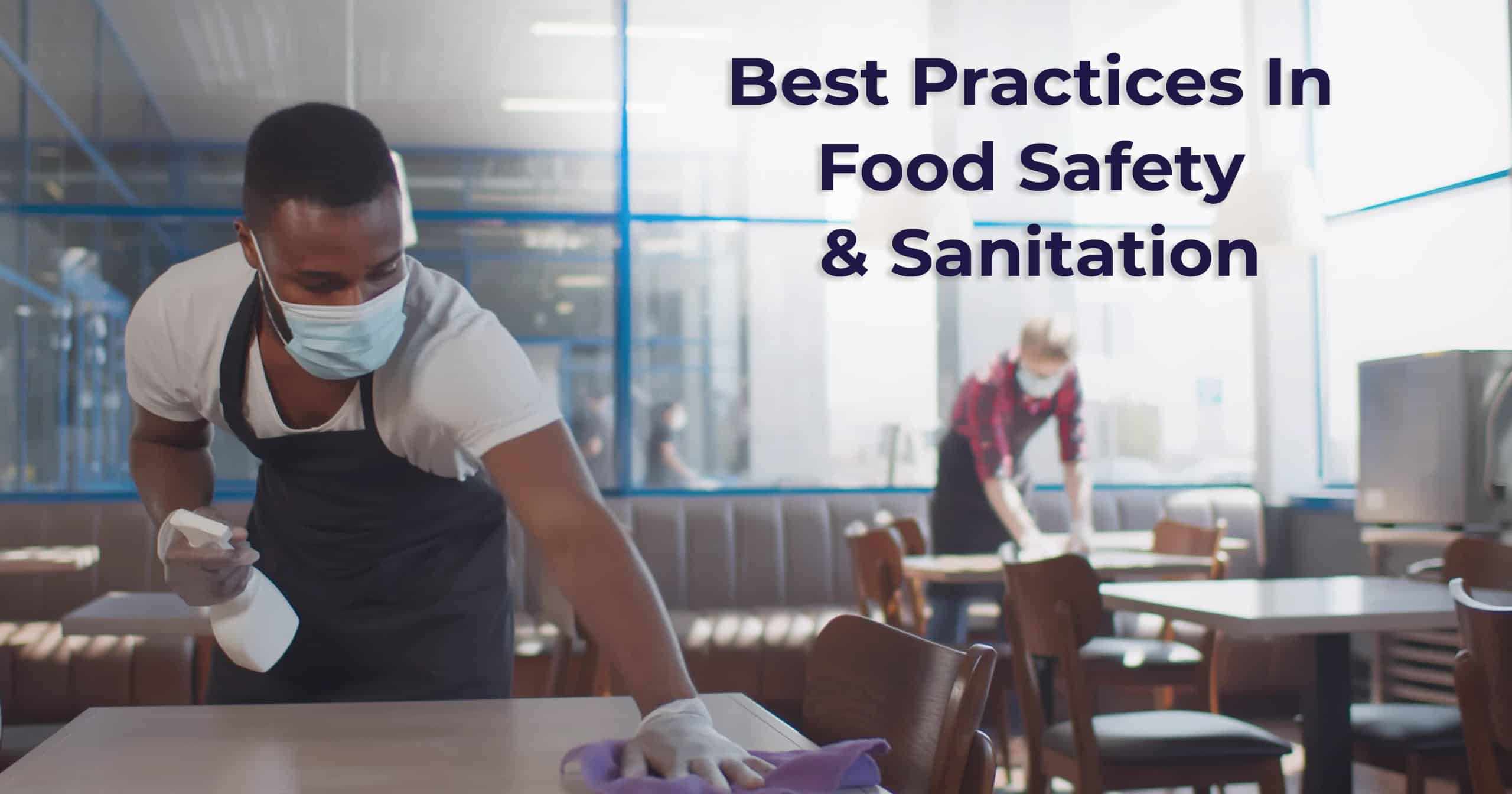 Best Practices in Kitchen Safety And Sanitation: Essential Tips