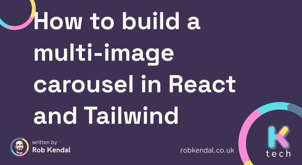How to build a multi-image carousel in React and Tailwind