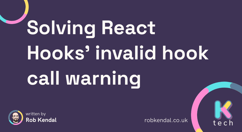 Solving React Hooks' invalid hook call warning