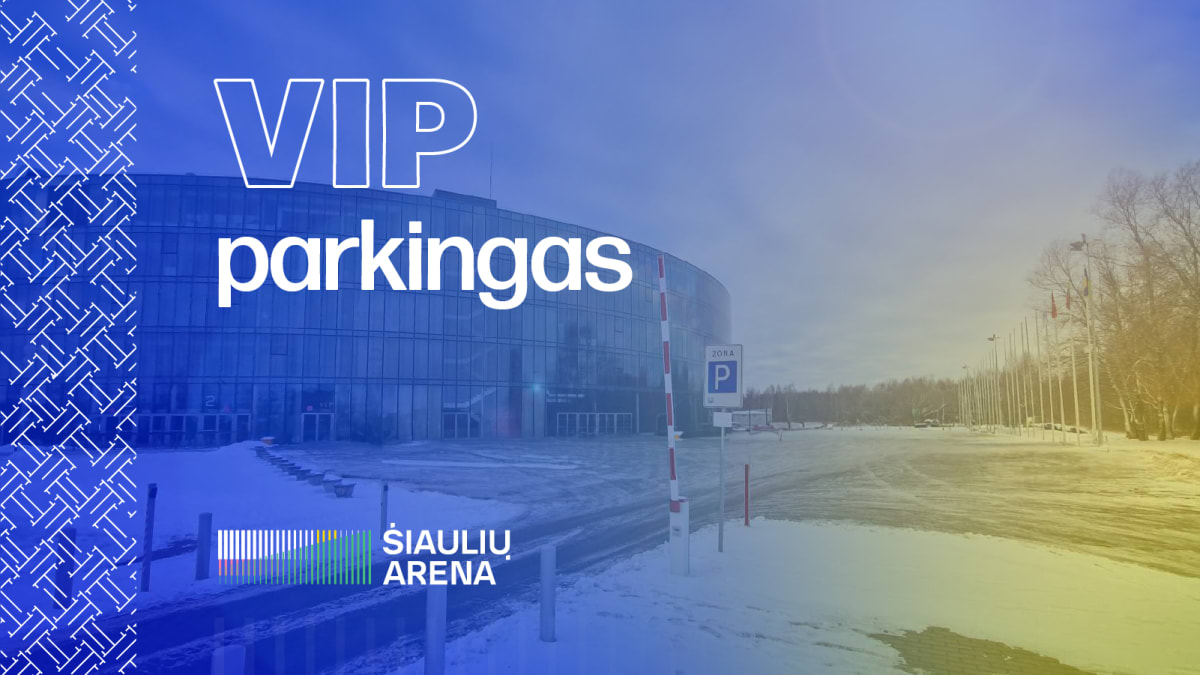 VIP parkingas | Šiaulių arena | kakava.lt