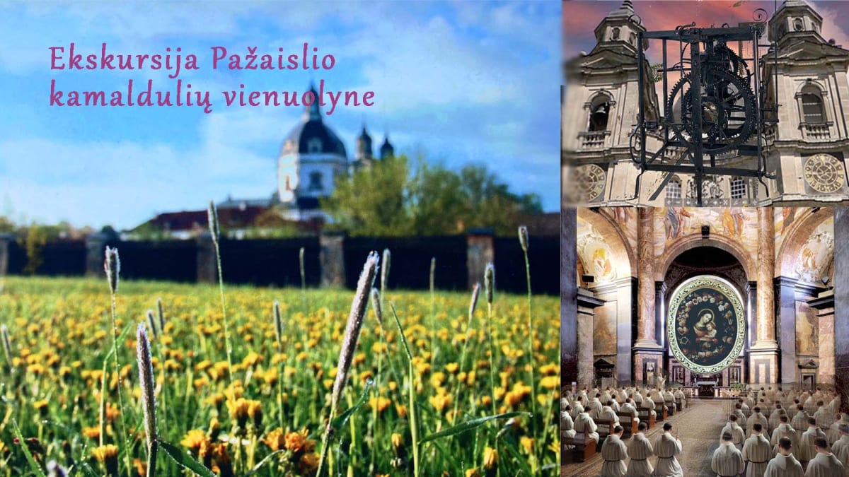 Ekskursija Pažaislio kamaldulių vienuolyne – sakraliojo meno šventovėje ...