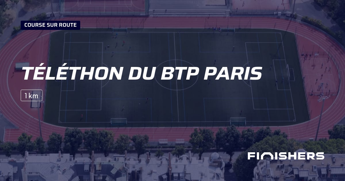 🏃 Téléthon du BTP Paris 2026 - Parcours, inscriptions & résultats ...