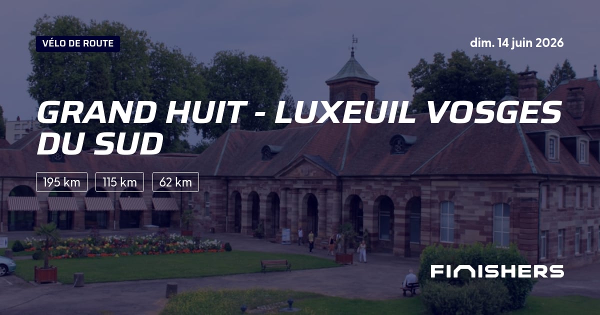  Grand Huit Luxeuil Vosges Du Sud 2026 Parcours Inscriptions