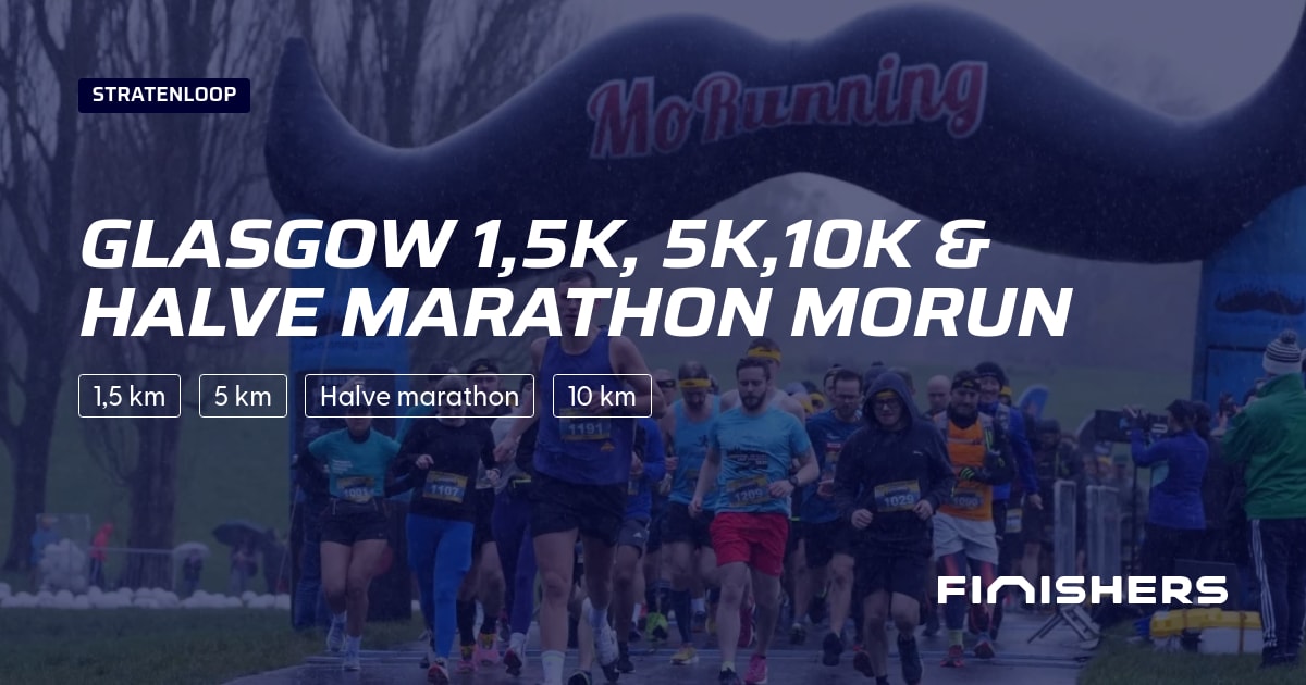 🏃 Glasgow 1,5k, 5k,10k & Halve Marathon MoRun 2026 - Alle informatie ...