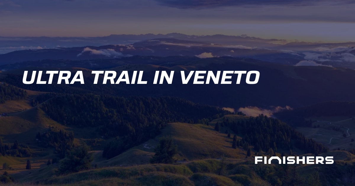 🏃 Ultra Trail in Veneto | Finishers