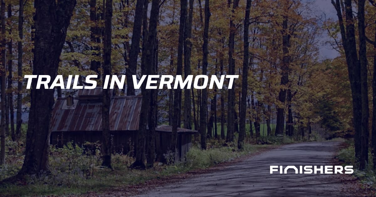 🏃 Trails in Vermont | Finishers