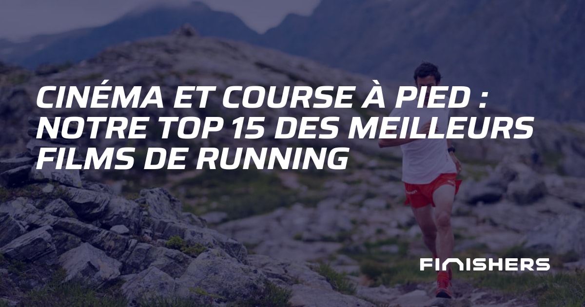 🏃 Cinéma et course à pied : notre top 15 des meilleurs films de running ...