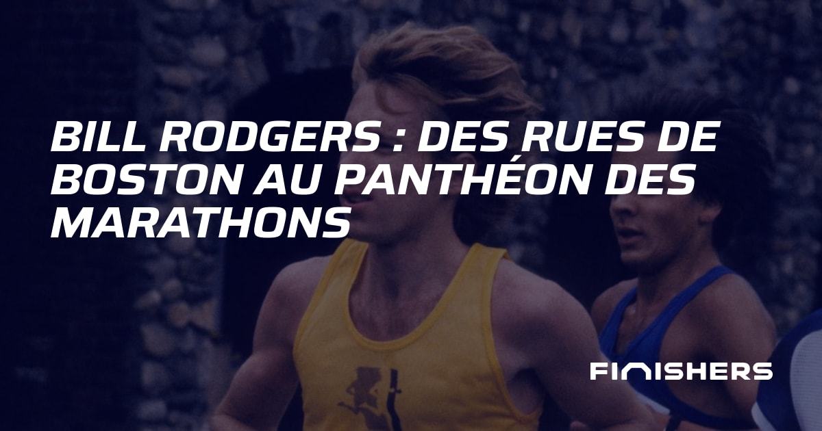 🏃 Bill Rodgers : Des rues de Boston au panthéon des marathons | Finishers